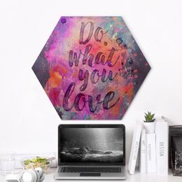 Hexagon-Alu-Dibond Bild Farbexplosion Do what you love