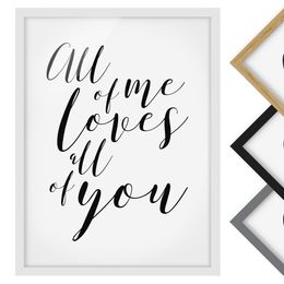 Spruch Bild mit Rahmen All of me loves all of you