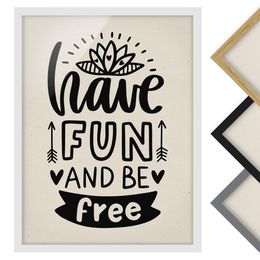 Spruch Bild mit Rahmen Have fun and be free