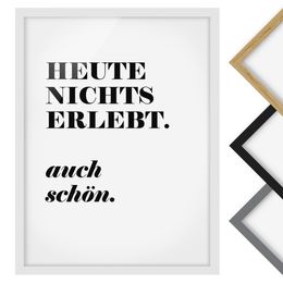 Spruch Bild mit Rahmen Heute nichts erlebt