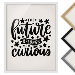 Spruch Bild mit Rahmen The future belongs to the curious