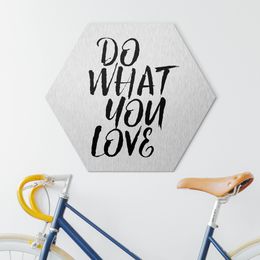 Hexagon-Alu-Dibond Bild Do what you love