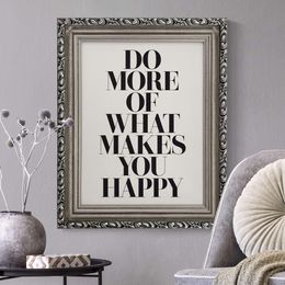 Gerahmtes Leinwandbild Do more of what makes you happy in Creme