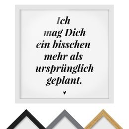 Spruch Bild mit Rahmen Ich mag Dich ein bisschen mehr