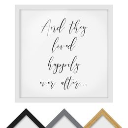 Spruch Bild mit Rahmen And they lived happily ever after