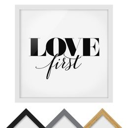 Spruch Bild mit Rahmen Love first