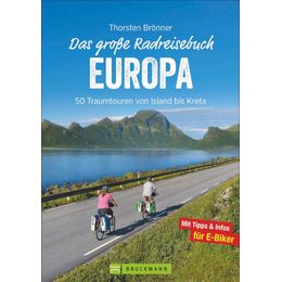 Thorsten Brönner - Das große Radreisebuch Europa - Sachbücher & Lustiges von Bruckmann