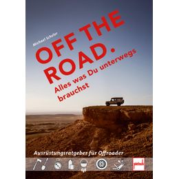 Paul Pietsch Verlage off the Road Alles was Du unterwegs brauchst Der Ausrüstungsratgeber für Offroader - Sachbücher & Lustiges
