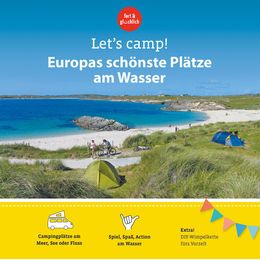 Let's camp! - Europas schönste Plätze am Wasser - Sachbücher & Lustiges von Geo Center