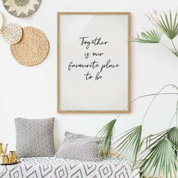 Bilderwelten Bild mit Rahmen Spr&uuml;che beige modern inkl. Rahmung - Favourite Together - Spr&uuml;che Wohnzimmer Schlafzimmer
