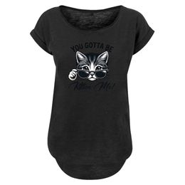 F4NT4STIC Long Cut T-Shirt K&auml;tzchen You Gotta Be Kitten Me! in schwarz | Gr.: XXL