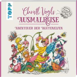 Frech Christl Vogls Ausmalreise - Abenteuer der Blütenelfen