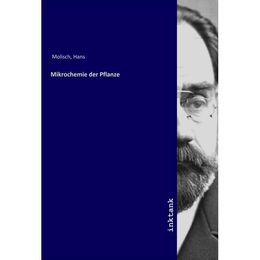 Mikrochemie der Pflanze, Fachbücher von Hans Molisch
