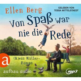 Von Spass war nie die Rede, Belletristik von Tessa Mittelstaedt, Ellen Berg