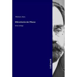 Mikrochemie der Pflanze, Fachbücher von Hans Molisch