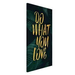 Magnettafel Do what you love Dunkle Botanik