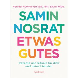Antje Kunstmann Verlag Etwas Gutes - Rezepte und Rituale f&uuml;r dich deine Liebsten