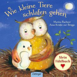 Oetinger Wie kleine Tiere schlafen gehen. Mein Fühlbuch