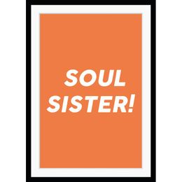 queence Bild »SOUL SISTER!« Schriftzug Schriftzüge Sprüche HD Premium Poster-Druck inkl. Holzrahmen Farbe Rahmen: schwarz + Farbe Bild(er):...