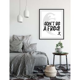 queence Bild »DON'T BE A FRED!« Humor Pferde Pferdebilder Schriftzug Schwarz-Weiß Sprüche & Texte 1 Stk. tlg. HD Premium Poster-Druck...