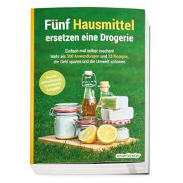 F&uuml;nf Hausmittel ersetzen eine Drogerie
