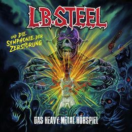 L.B. Steel - Das Heavy Metal H&ouml;rspiel L.B. Steel und die Symphonie der zerst&ouml;rung CD multicolor 4059251729778
