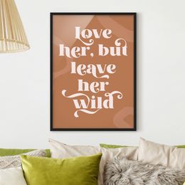 Bilderwelten Bild mit Rahmen Sie bleibt wild - Spruch