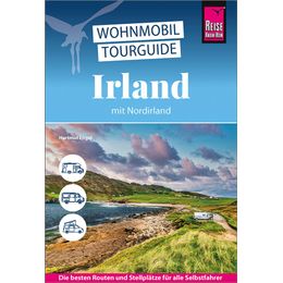 Wohnmobil Tourguide Irland und Nordirland deutsch - Campingführer von Reise Know-How