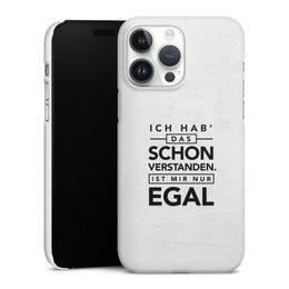 DeinDesign iPhone 14 Pro Max Handy Premium Case Smartphone Handyh&uuml;lle Schutzh&uuml;lle matt Spruch Sayings Statement Premium Case