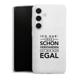 DeinDesign Galaxy S24 Handy Silikon H&uuml;lle Case transparent Handyh&uuml;lle Spruch Sayings Statement Silikon Case