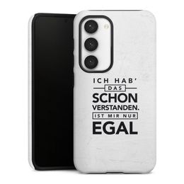 DeinDesign Galaxy S23 Handy Panzer Handyh&uuml;lle robuste Outdoor H&uuml;lle Schutzh&uuml;lle matt Spruch Sayings Statement Tough Case