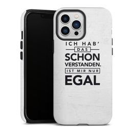 DeinDesign iPhone 13 Pro Max Handy Panzer Handyh&uuml;lle robuste Outdoor H&uuml;lle Schutzh&uuml;lle matt Spruch Sayings Statement Tough Case