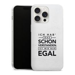 DeinDesign iPhone 15 Pro Max Handy Slim Case Silikon Handyh&uuml;lle transparent H&uuml;lle extra d&uuml;nn Spruch Sayings Statement Silikon Slim Case