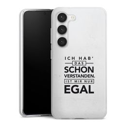 DeinDesign Galaxy S23 Handy Silikon H&uuml;lle Case transparent Handyh&uuml;lle Spruch Sayings Statement Silikon Case