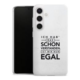 DeinDesign Galaxy S24 Handy Slim Case Silikon Handyh&uuml;lle transparent H&uuml;lle extra d&uuml;nn Spruch Sayings Statement Silikon Slim Case