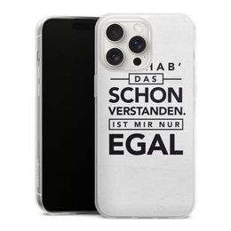 DeinDesign iPhone 15 Pro Max Handy Silikon H&uuml;lle Case transparent Handyh&uuml;lle Spruch Sayings Statement Silikon Case