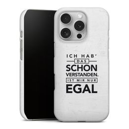 DeinDesign iPhone 16 Pro Handy Premium Case Smartphone Handyh&uuml;lle Schutzh&uuml;lle matt Spruch Sayings Statement Premium Case