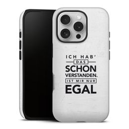 DeinDesign iPhone 16 Pro Handy Panzer Handyh&uuml;lle robuste Outdoor H&uuml;lle Schutzh&uuml;lle matt Spruch Sayings Statement Tough Case