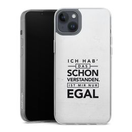 DeinDesign iPhone 14 Plus Handy Silikon H&uuml;lle Case transparent Handyh&uuml;lle Spruch Sayings Statement Silikon Case