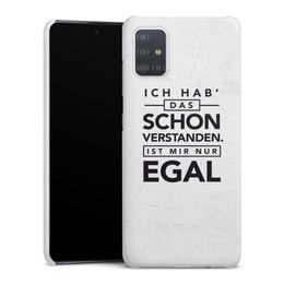 DeinDesign Galaxy A51 Handy Premium Case Smartphone Handyh&uuml;lle Schutzh&uuml;lle gl&auml;nzend Spruch Sayings Statement Premium Case