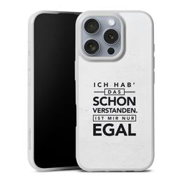 DeinDesign iPhone 16 Pro Handy Silikon H&uuml;lle Case wei&szlig; Handyh&uuml;lle Spruch Sayings Statement Silikon Case