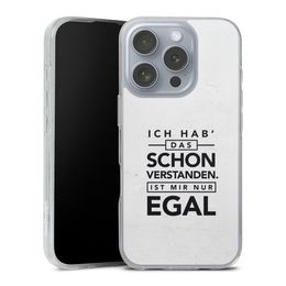 DeinDesign iPhone 16 Pro Handy Silikon H&uuml;lle Case transparent Handyh&uuml;lle Spruch Sayings Statement Silikon Case