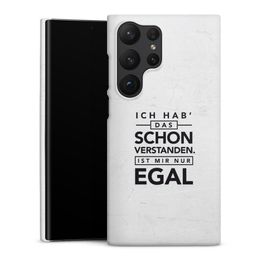 DeinDesign Galaxy S23 Ultra Handy Premium Case Smartphone Handyh&uuml;lle Schutzh&uuml;lle matt Spruch Sayings Statement Premium Case