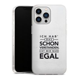 DeinDesign iPhone 13 Pro Handy Silikon H&uuml;lle Case transparent Handyh&uuml;lle Spruch Sayings Statement Silikon Case