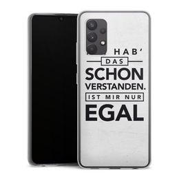 DeinDesign Galaxy A32 4G Handy Silikon H&uuml;lle Case transparent Handyh&uuml;lle Spruch Sayings Statement Silikon Case