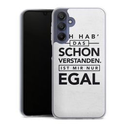 DeinDesign Galaxy A15 Handy Silikon H&uuml;lle Case transparent Handyh&uuml;lle Spruch Sayings Statement Silikon Case