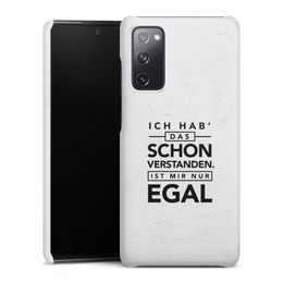DeinDesign Galaxy S20 FE Handy Premium Case Smartphone Handyh&uuml;lle Schutzh&uuml;lle matt Spruch Sayings Statement Premium Case
