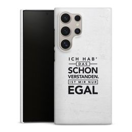DeinDesign Galaxy S24 Ultra Handy Premium Case Smartphone Handyh&uuml;lle Schutzh&uuml;lle gl&auml;nzend Spruch Sayings Statement Premium Case