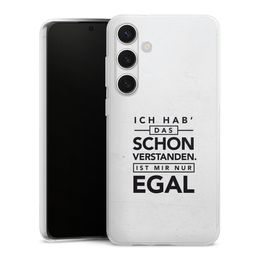 DeinDesign Galaxy S24+ Handy Silikon H&uuml;lle Case transparent Handyh&uuml;lle Spruch Sayings Statement Silikon Case