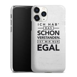 DeinDesign iPhone 11 Pro Handy Premium Case Smartphone Handyh&uuml;lle Schutzh&uuml;lle gl&auml;nzend Spruch Sayings Statement Premium Case